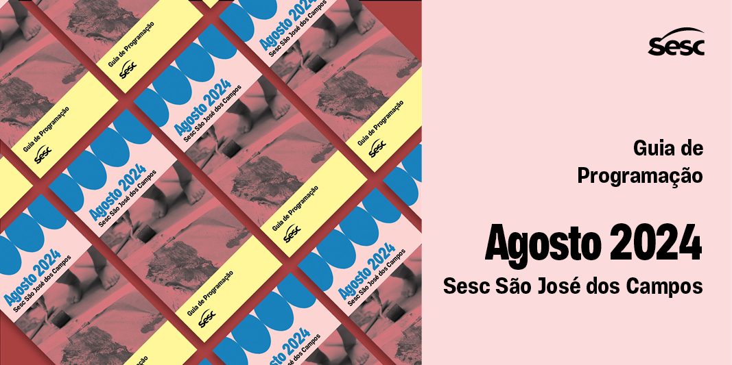 Guia de programação do Sesc São José dos Campos - Sesc São Paulo : Sesc ...