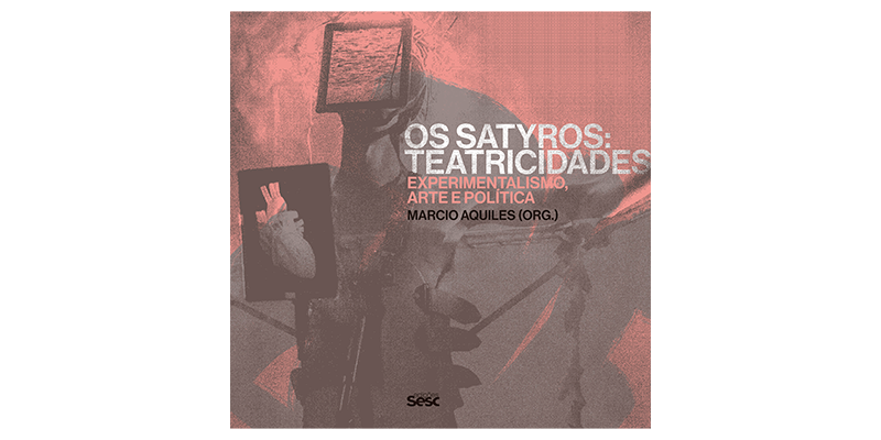OS SATYROS - Sesc São Paulo : Sesc São Paulo